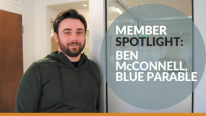Member Spotlight: Benjamin McConnell, Blue Parable
